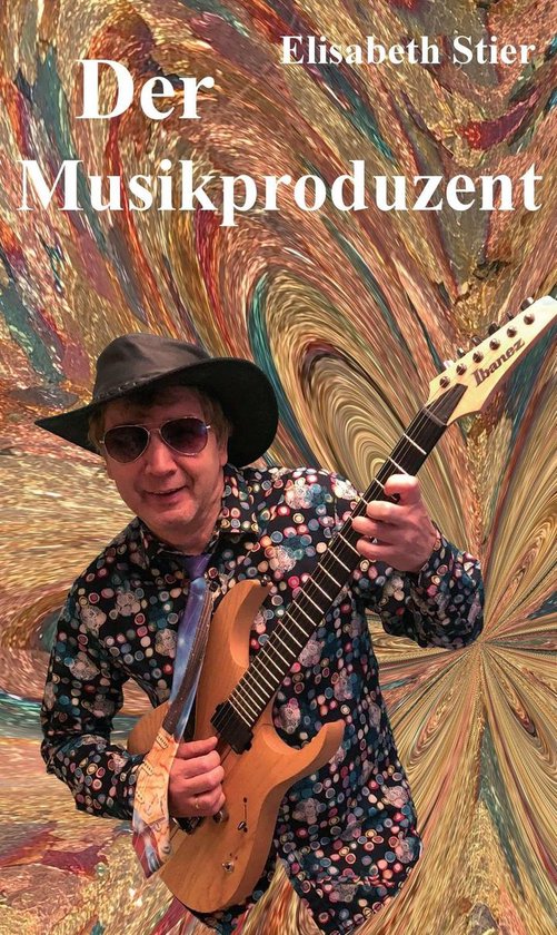 Der Musikproduzent (ebook), Elisabeth Stier | 9783749777006 | Boeken | bol