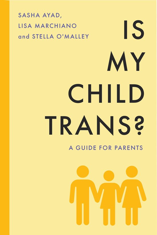 Is My Child TRANS?, Stella O'Malley | 9781800752641 | Boeken | bol.com