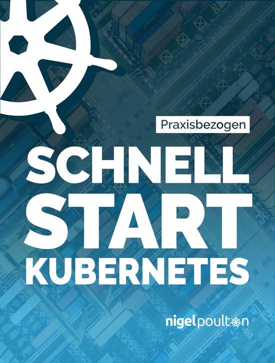 Schnell Start Kubernetes (ebook), Nigel Poulton | 6610000464357 ...