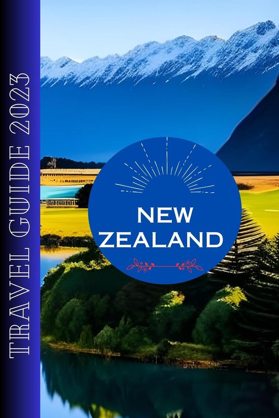 New Zealand Travel Guide 2023 (ebook), Paul Dillard | 1230006478353 | Boeken | bol
