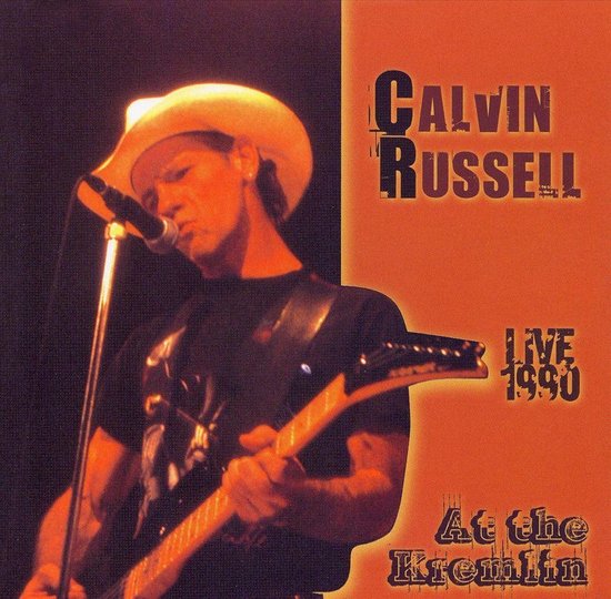 Calvin Russell - Live 1990 At The Kremlin (2 LP), Calvin Russell ...