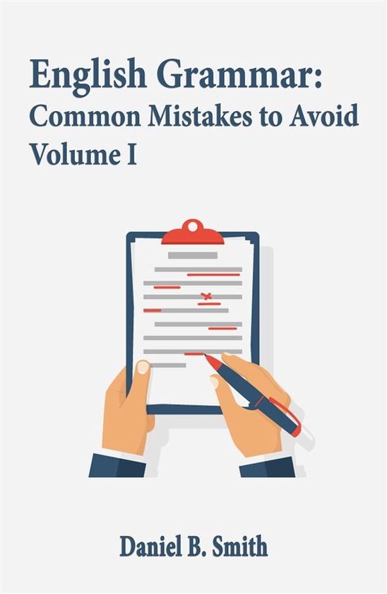 English Grammar: Common Mistakes to Avoid Volume I (ebook), Daniel B ...