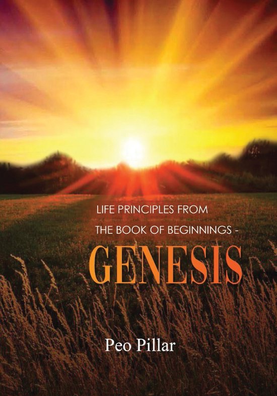 LIFE PRINCIPLES FROM THE BOOK OF BEGINNINGS – GENESIS (ebook), Peo ...