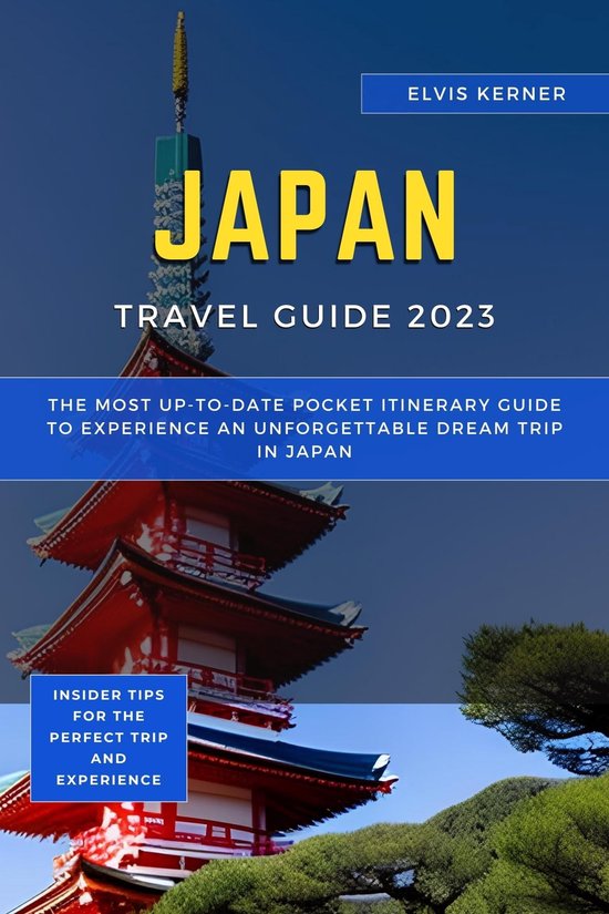 Japan Travel Guide 2023 (ebook), Elvis Kerner | 1230006466756 | Boeken | bol