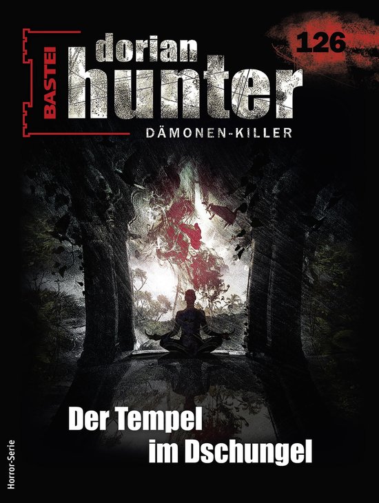 Dorian Hunter - Horror-Serie 126 - Dorian Hunter 126 (ebook), Earl ...
