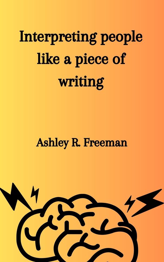 Interpreting People Like A Piece Of Writing ebook Ashley R Freeman interpreting-people-like-a-piece-of-writing-ebook-ashley-r-freeman