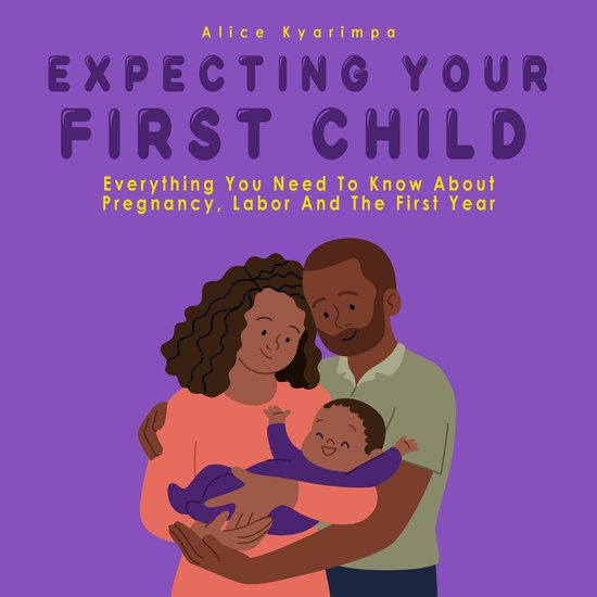 Expecting Your First Child, Alice Kyarimpa | 9798368987262 | Boeken ...