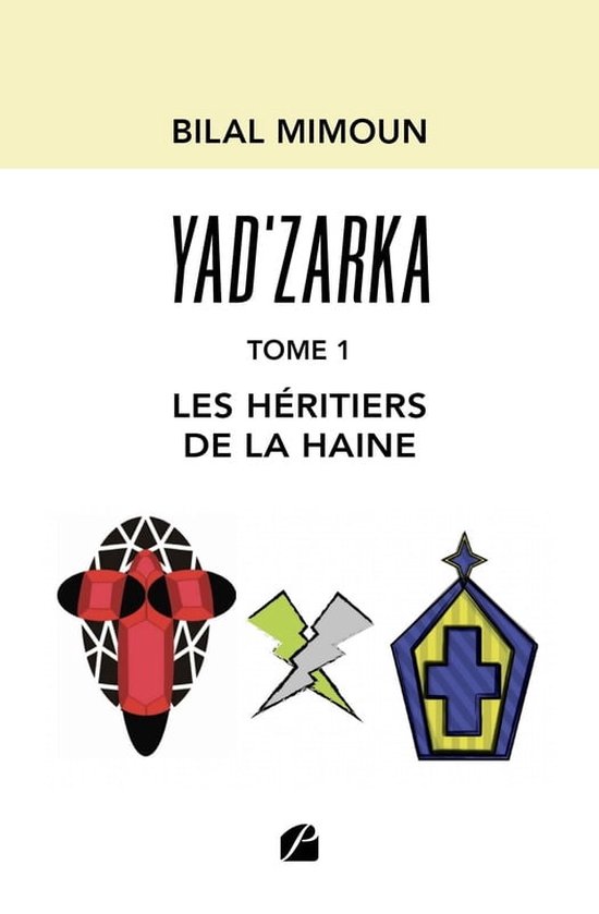 Roman 1 - Yad'zarka - Tome 1 : les héritiers de la haine (ebook), Bilal ...