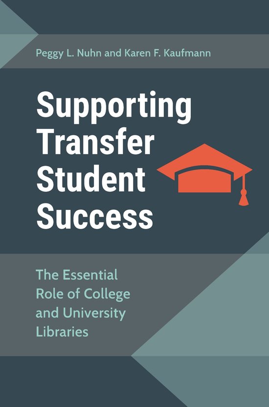 Supporting Transfer Student Success (ebook), Peggy L. Nuhn | 9798216151807 | Boeken | bol.com