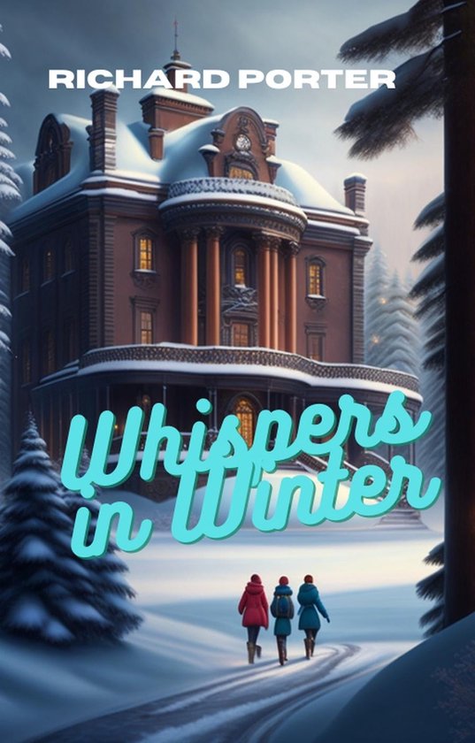 Whispers in Winter (ebook), Richard Porter | 9798223106135 | Boeken | bol