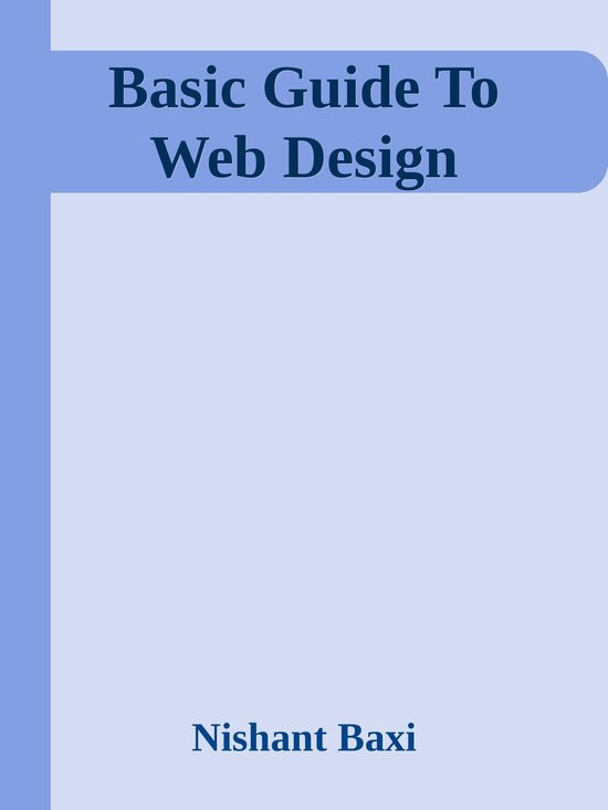 Basic Guide To Web Design (ebook), Nishant Baxi | 1230005165506 ...