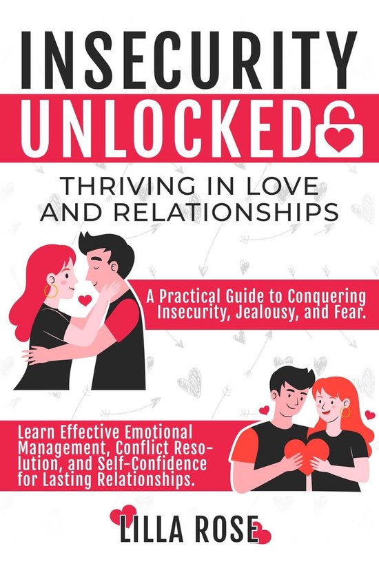 Insecurity Unlocked: Thriving in Love and Relationships (ebook), Lilla ...