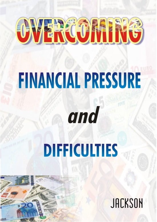 Overcoming Financial Pressure and Difficulties (ebook), Favour Erim ...