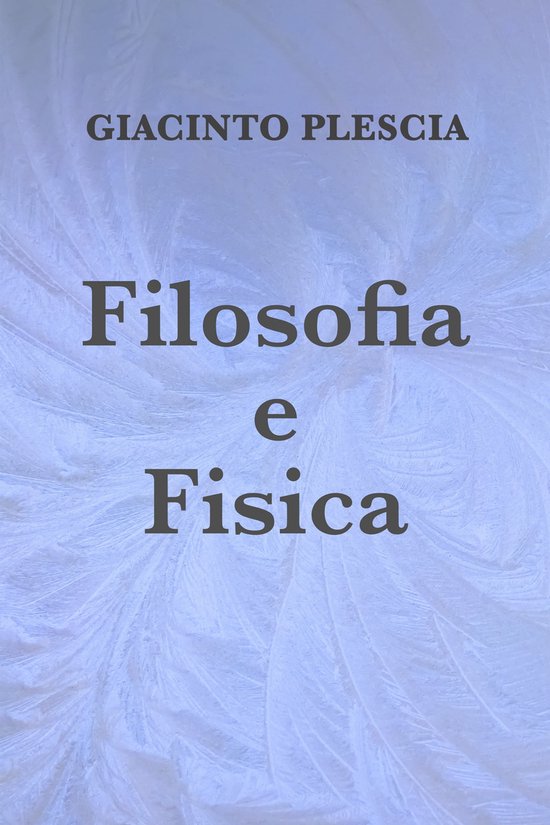 Filosofia e Fisica (ebook), Giacinto Plescia | 9788892397477 | Boeken | bol