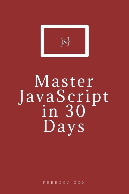Master JavaScript in 30 Days (ebook), Rebecca Cox | 9798223475514 | Boeken | bol