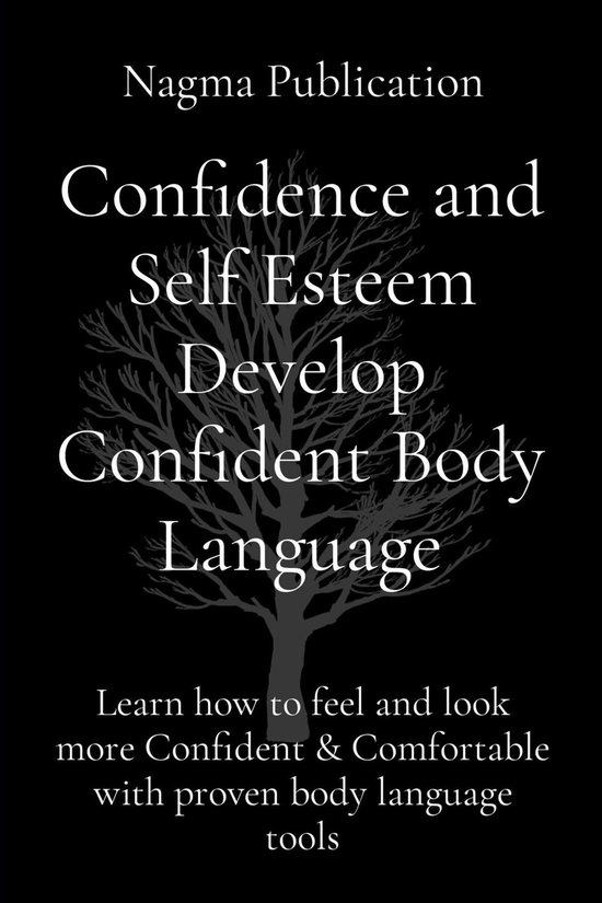 Confidence and Self Esteem Develop Confident Body Language (ebook ...