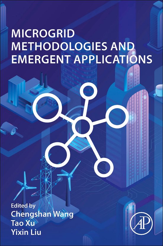 Microgrid Methodologies and Emergent Applications | 9780323953498 | Chengshan Wang |... | bol
