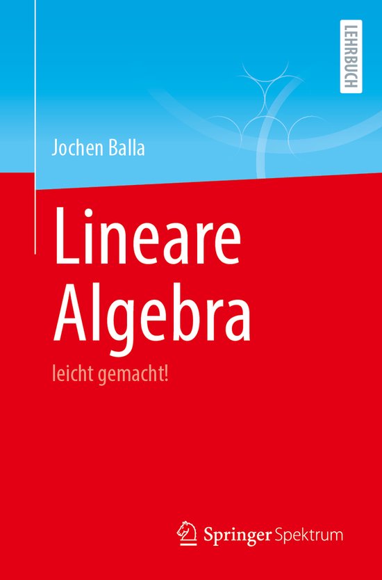 Lineare Algebra | 9783662676660 | Jochen Balla | Boeken | bol.com
