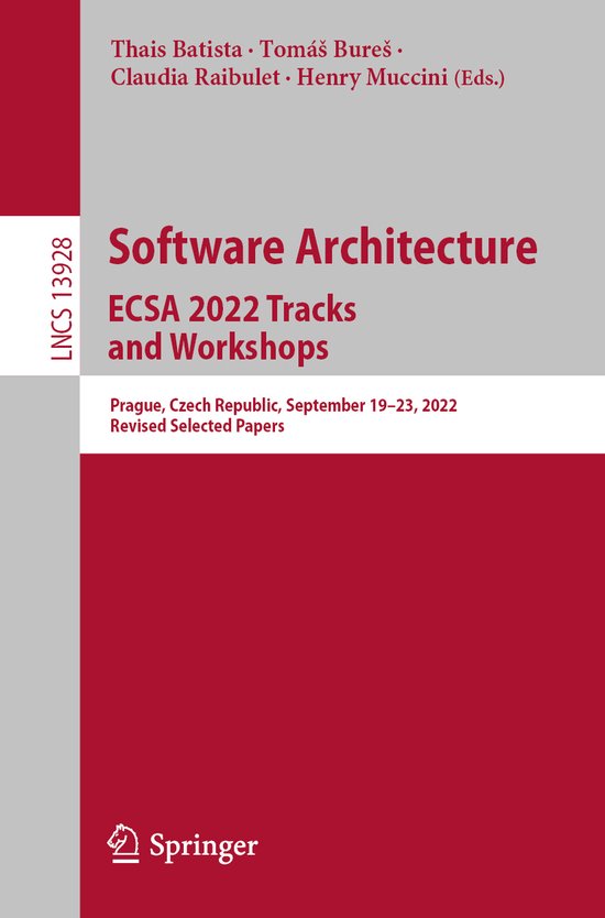 Lecture Notes in Computer Science- Software Architecture. ECSA 2022 ...