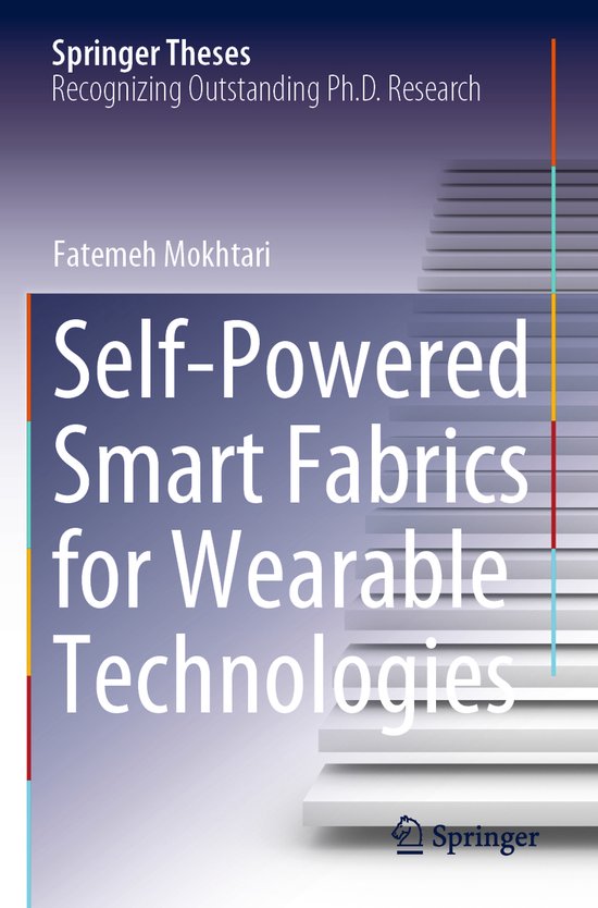 Springer Theses- Self-Powered Smart Fabrics for Wearable Technologies ...