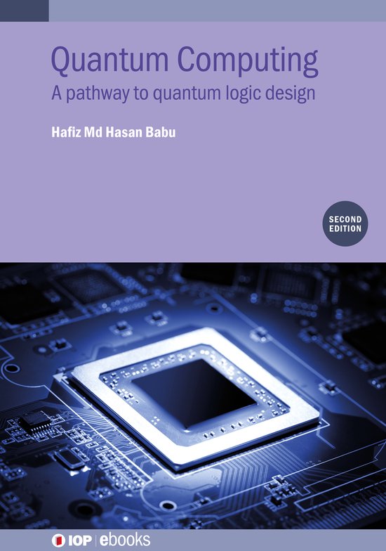 Quantum Computing (Second Edition): A pathway to quantum logic design ...