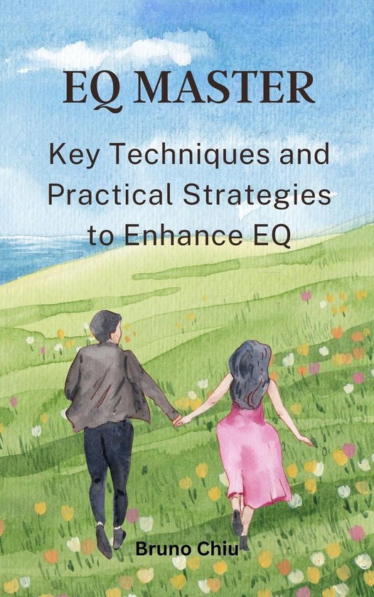 EQ Master: Key Techniques and Practical Strategies to Enhance EQ (ebook), Bruno Chiu |... | bol