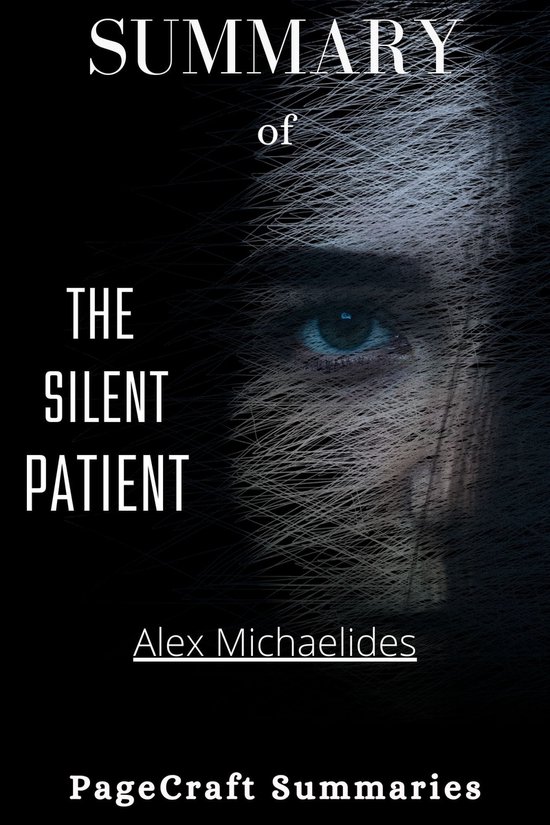 Summary of The Silent Patient by Alex Michaelides (ebook), PageCraft ...