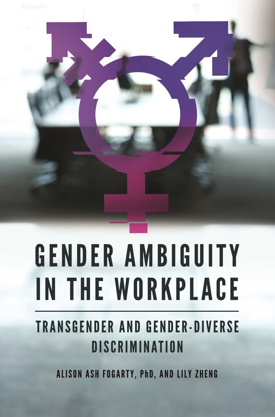 Gender Ambiguity in the Workplace (ebook), Alison Ash Fogarty Ph.D. | 9798216088844 |... | bol