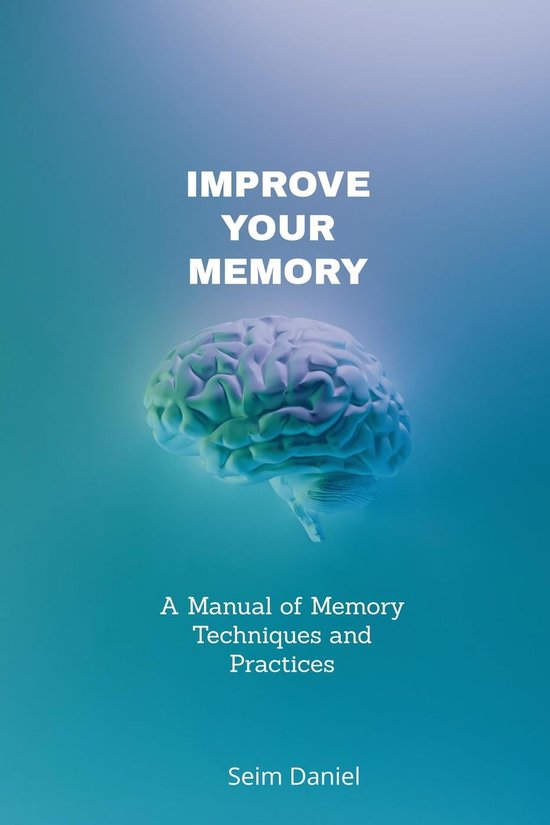 Improve Your Memory (ebook), Seim Daniel | 9798223805656 | Boeken | bol.com