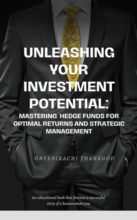 Unleashing your Investment Potential (ebook), Onyedikachi Thankgod | 1230006664473 |... | bol.com