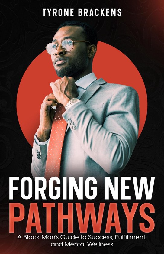 Forging New Pathways (ebook), Tyrone Brackens | 9798218213381 | Boeken | bol.com