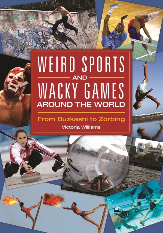 Weird Sports and Wacky Games around the World (ebook), Victoria R ...