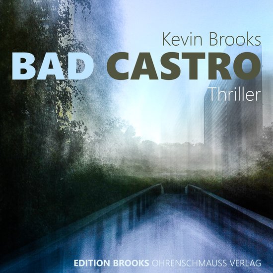 Bad Castro, Kevin Brooks | 9783947797158 | Boeken | bol