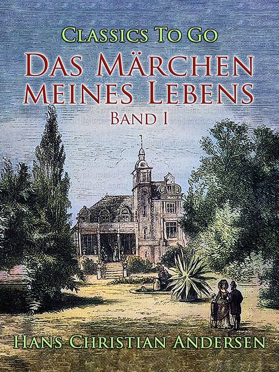 Classics To Go - Das Märchen meines Lebens. Band I (ebook), Hans ...
