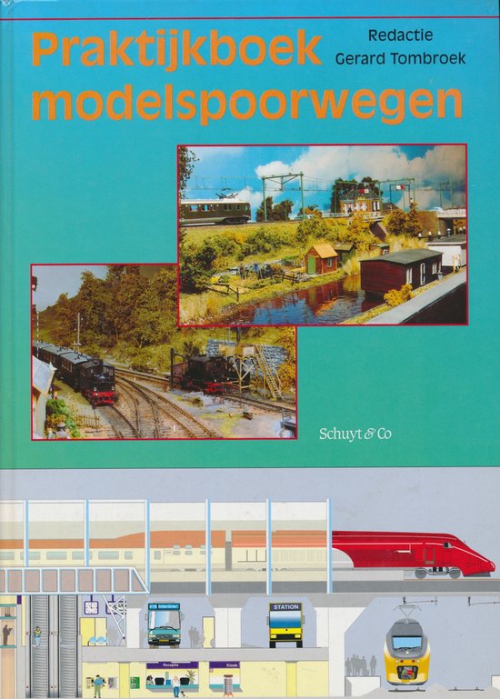 Praktijkboek Modelspoorwegen, Gerard Tombroek | 9789060974292 | Boeken ...