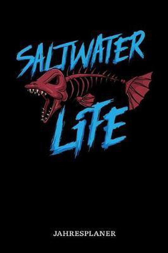 Saltwater Life Jahresplaner: Meeresangeln Hochsee Angler Angeln Fisch ...