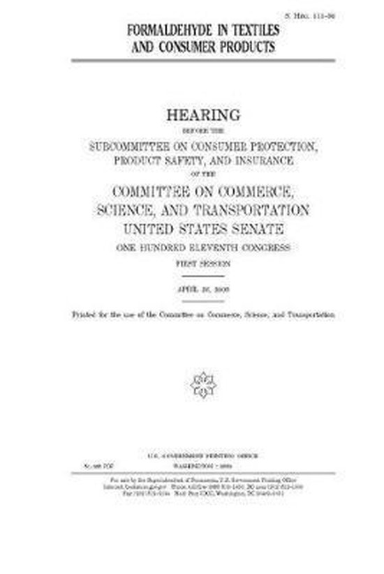 Formaldehyde in textiles and consumer products, United States Senate ...