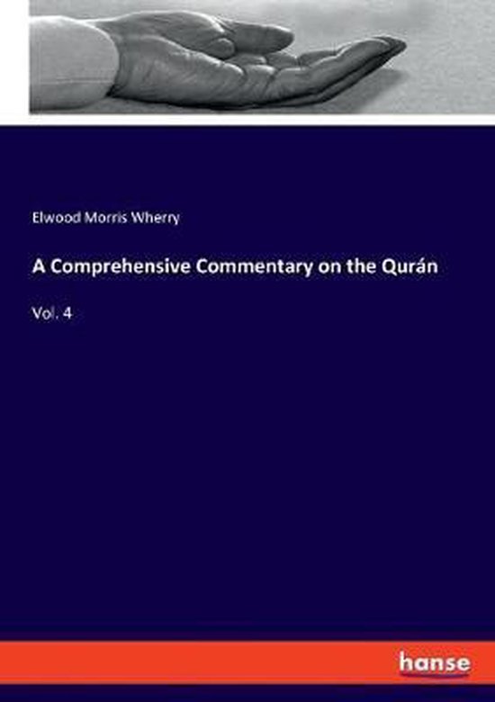 A Comprehensive Commentary on the Qurán | 9783337817572 | Elwood Morris ...