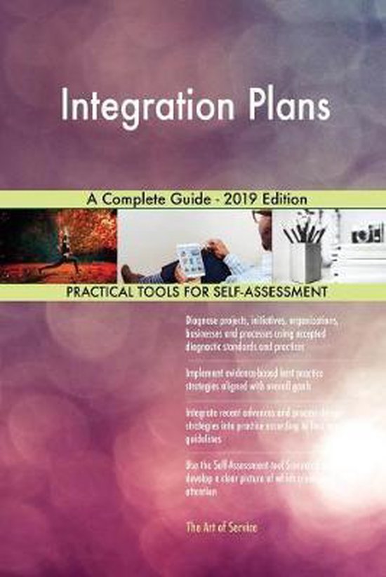 Integration Plans A Complete Guide - 2019 Edition | 9780655901136 | Gerardus Blokdyk |... | bol.com