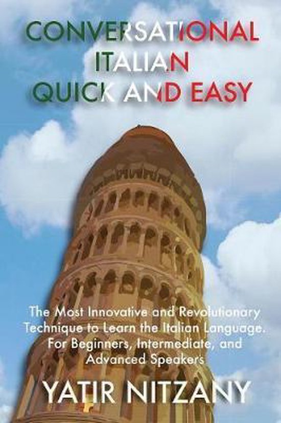 Conversational Italian Quick and Easy: The Most Innovative and ...