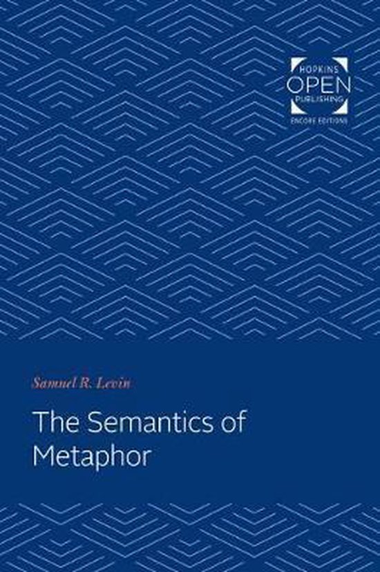 The Semantics of Metaphor | 9781421435756 | Samuel R. Levin | Boeken | bol.com