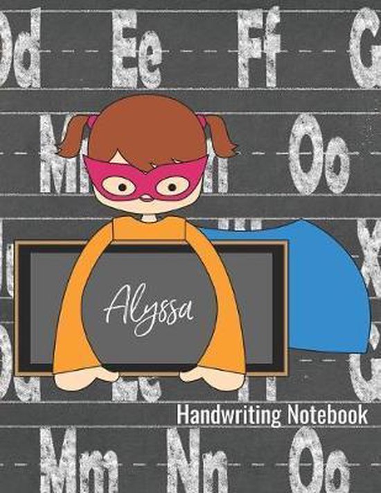 Alyssa Handwriting Notebook: Writing Practice Book - Alphabet Letters ...