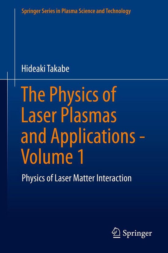 Springer Series in Plasma Science and Technology - The Physics of Laser ...