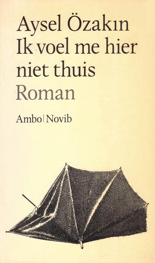 Ik voel me hier niet thuis, Aysel Ozakin | 9789026307645 | Boeken | bol