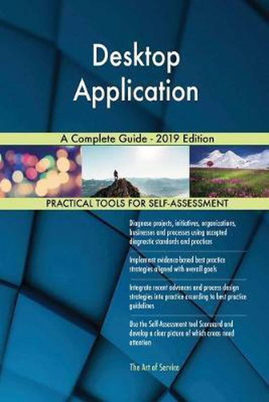 Desktop Application A Complete Guide - 2019 Edition | 9780655903369 | Gerardus Blokdyk... | bol