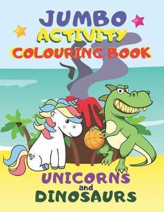 Unicorns and Dinosaurs: Jumbo Coloring Book For Kids Ages 4-8 Mazes ...