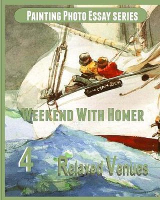 Art of Winslow Homer- Weekend With Homer, Relaxed Venues ...