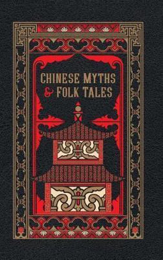 Chinese Myths And Folk Tales Barnes Noble Leatherbound Classic