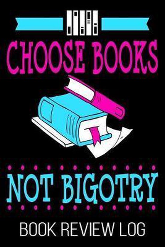 Choose Books Not Bigotry Book Review Log, Smitten Notebooks ...