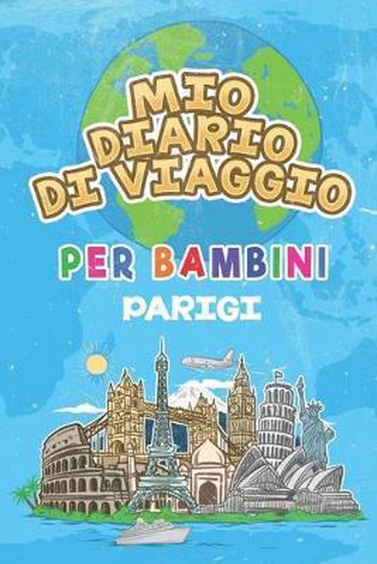 Mio Diario Di Viaggio Per Bambini Parigi, Parigi Pubblicazione ...
